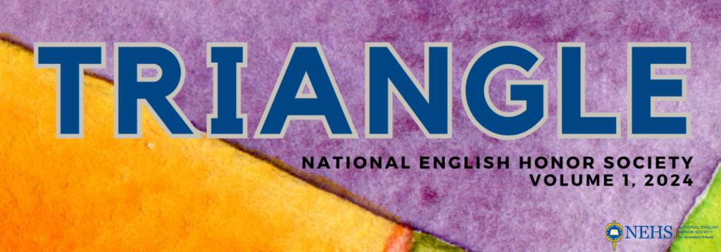 The NEHS Triangle: A Journal of Student Critical Writing - National ...